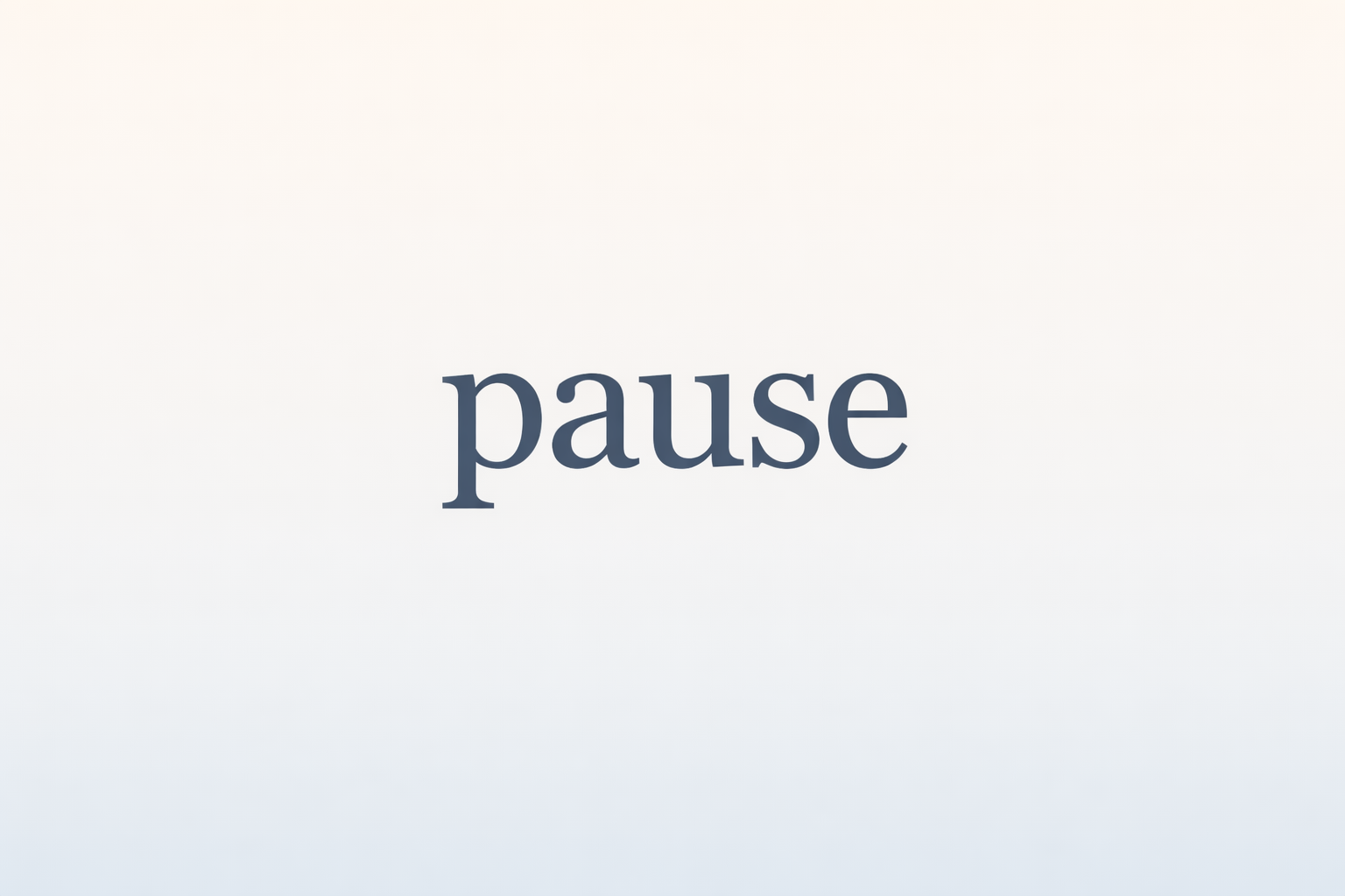 Pause – A calm space to think and communicate better